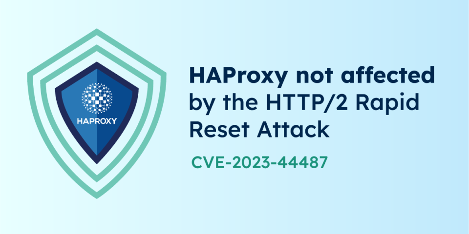 HAProxy is not affected by the HTTP/2 Rapid Reset Attack (CVE-2023-44487)