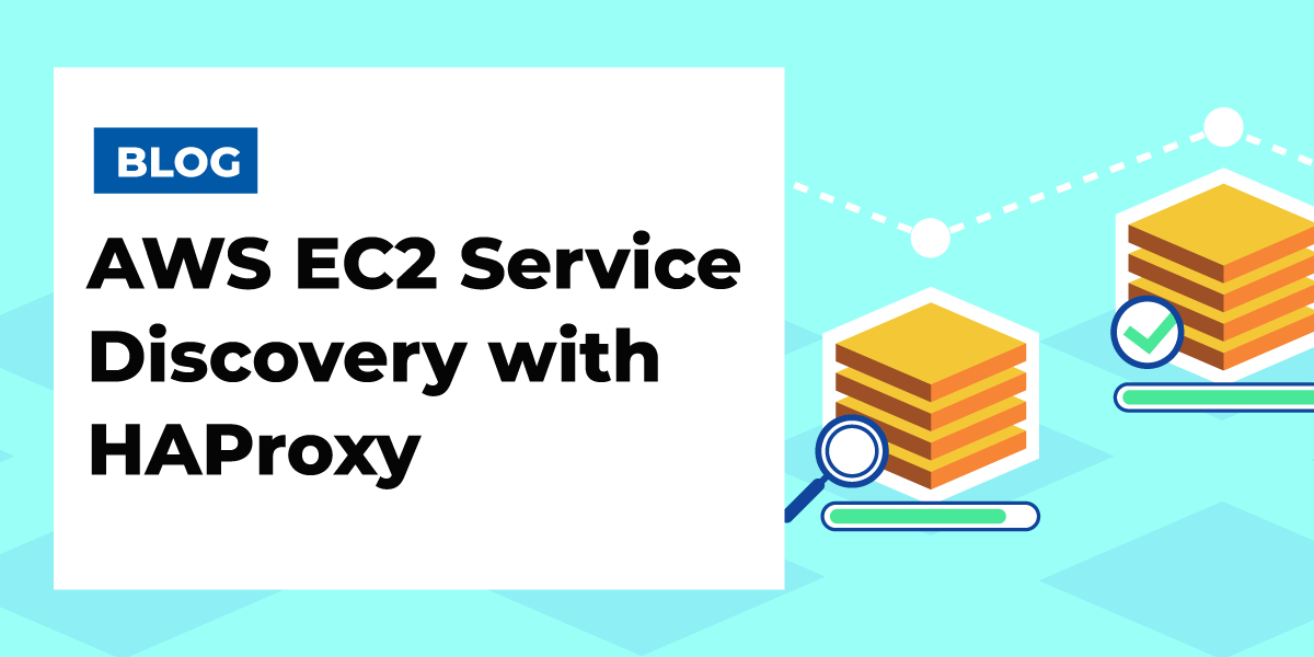 AWS EC2 Service Discovery with HAProxy - HAProxy Technologies
