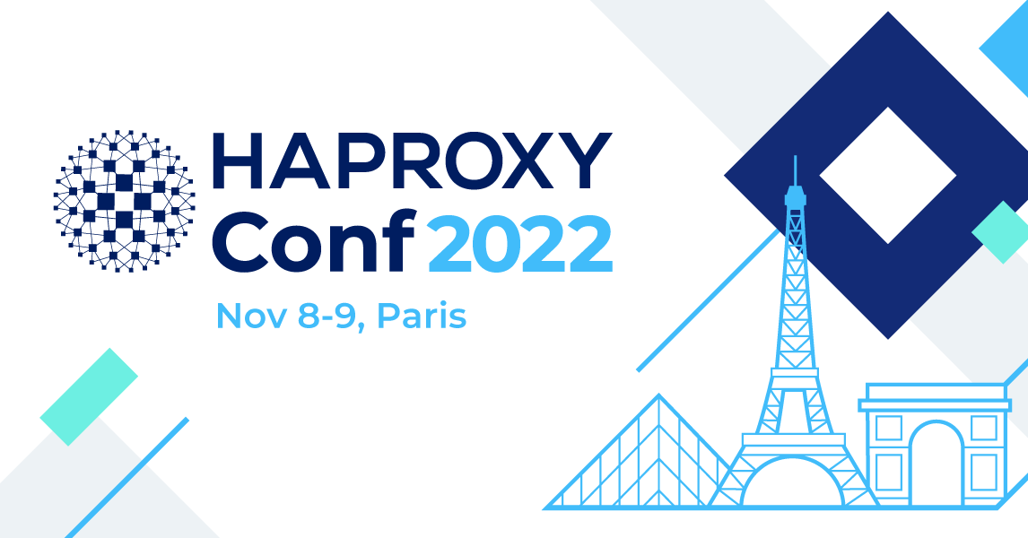 HAProxyConf 2022 Call for Papers Now Open - HAProxy Technologies