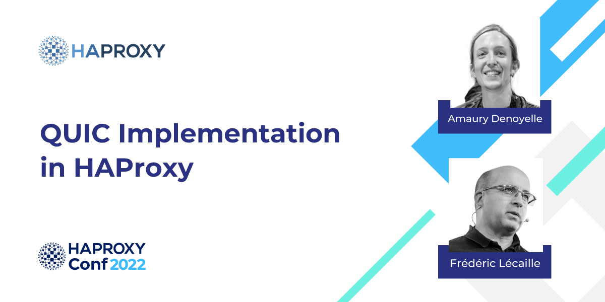QUIC Implementation in HAProxy | HAProxyConf2022